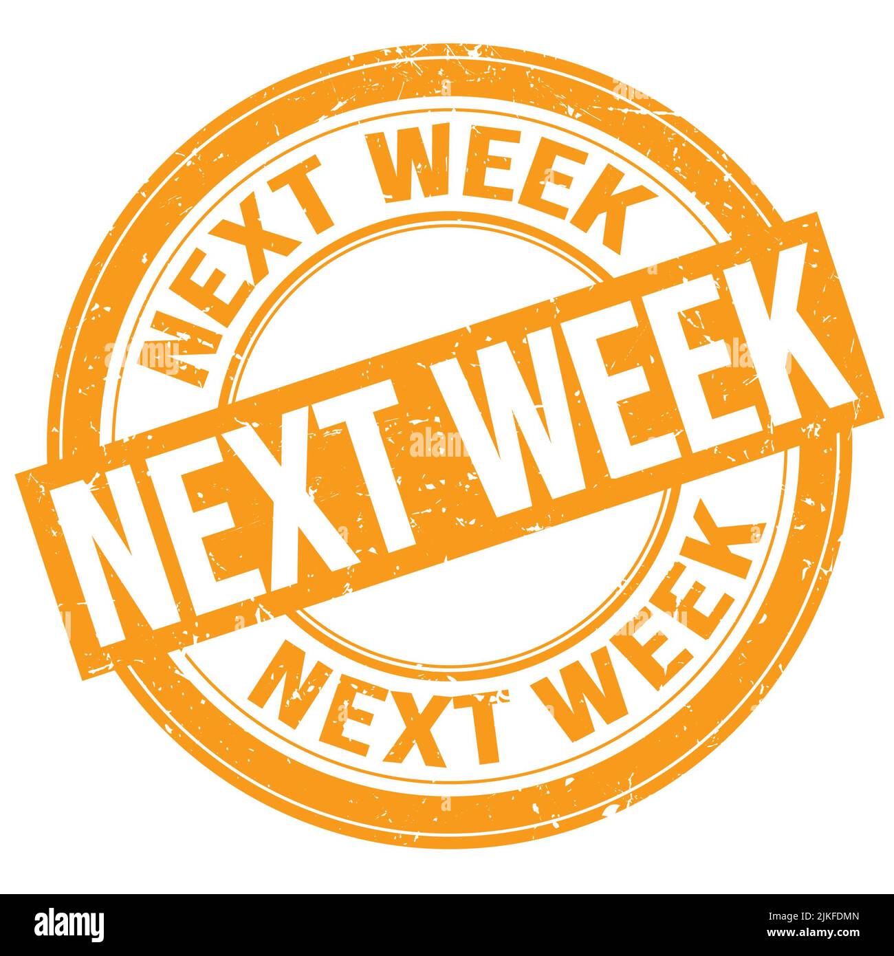 NEXT WEEK text written on orange round grungy stamp sign Stock Photo - Alamy