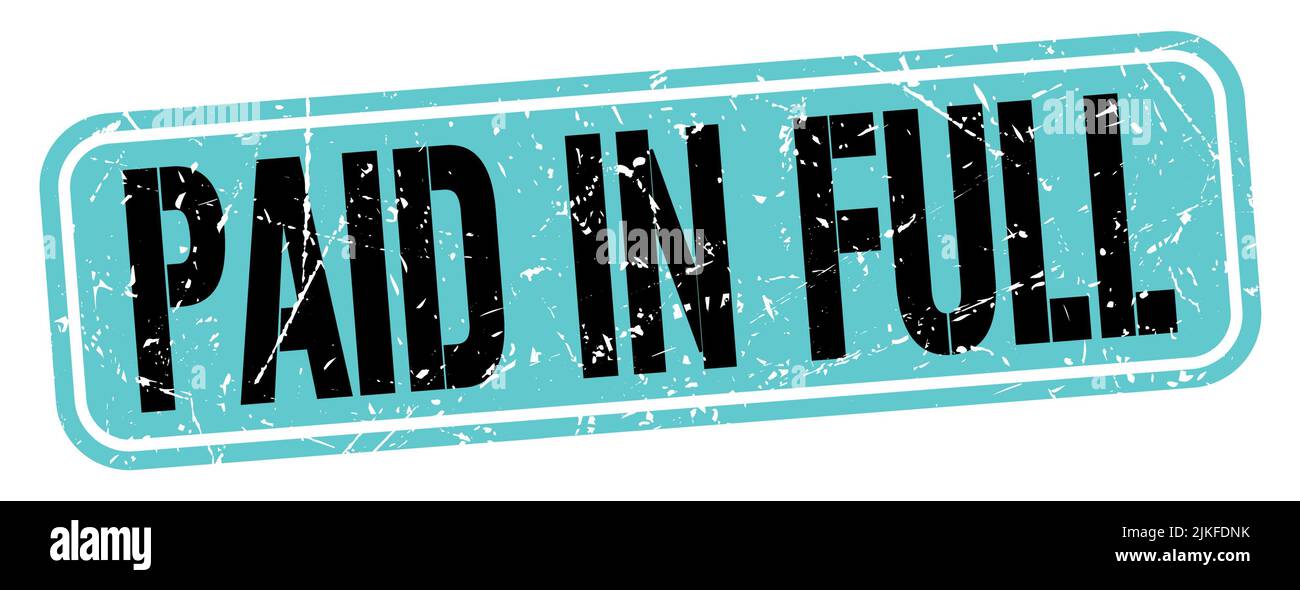 PAID IN FULL text written on blue-black grungy stamp sign Stock Photo ...