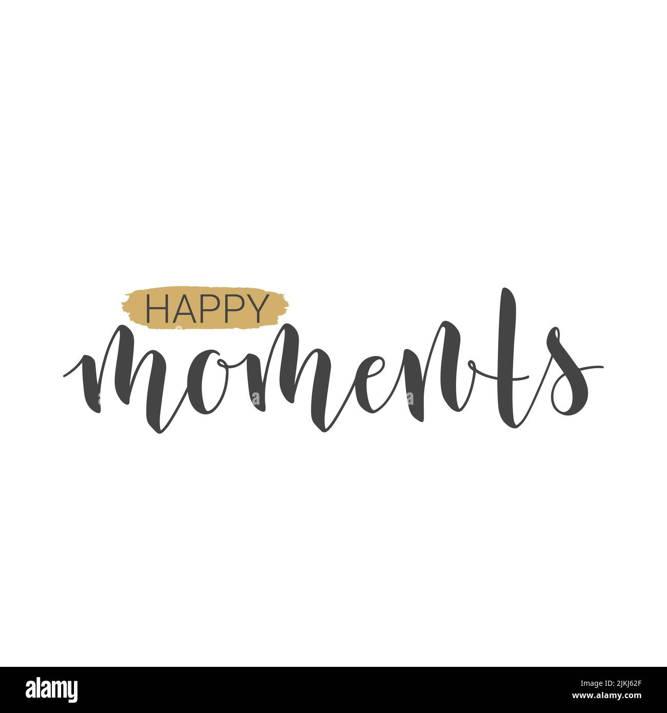Vector Illustration. Handwritten Lettering of Happy Moments ...