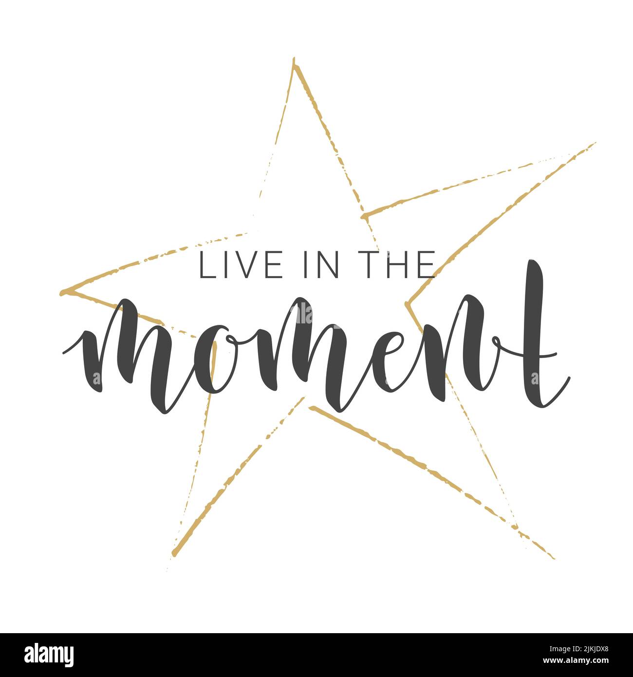 Vector Illustration. Handwritten Lettering of Live in the Moment ...