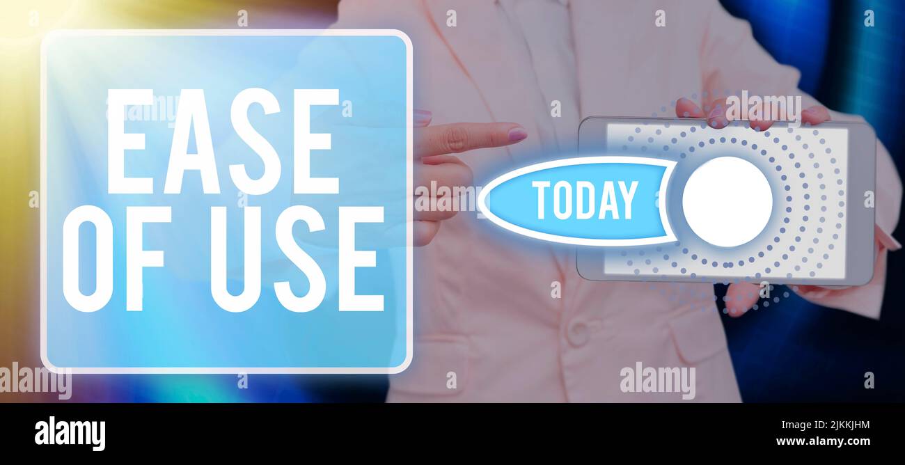 Text sign showing Ease Of Use, Business overview User friendly easy to ...