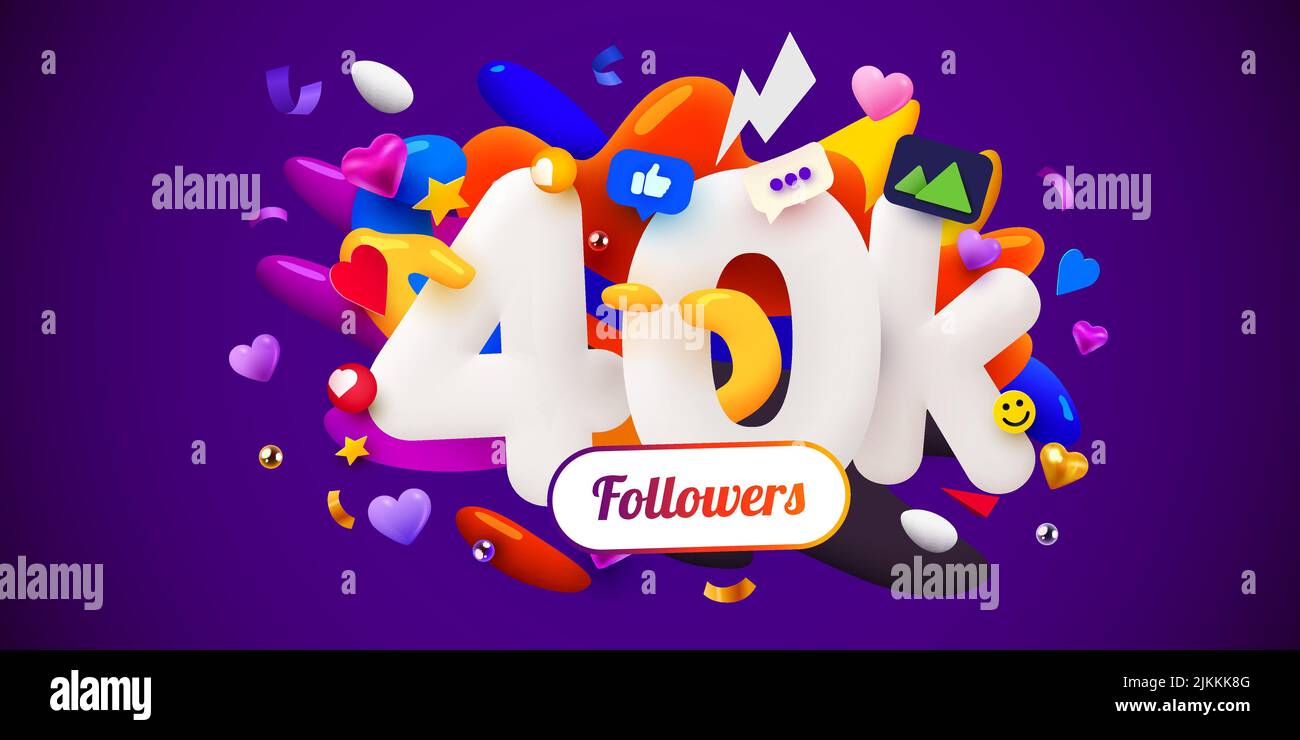40k or 40000 followers thank you. Social Network friends, followers ...
