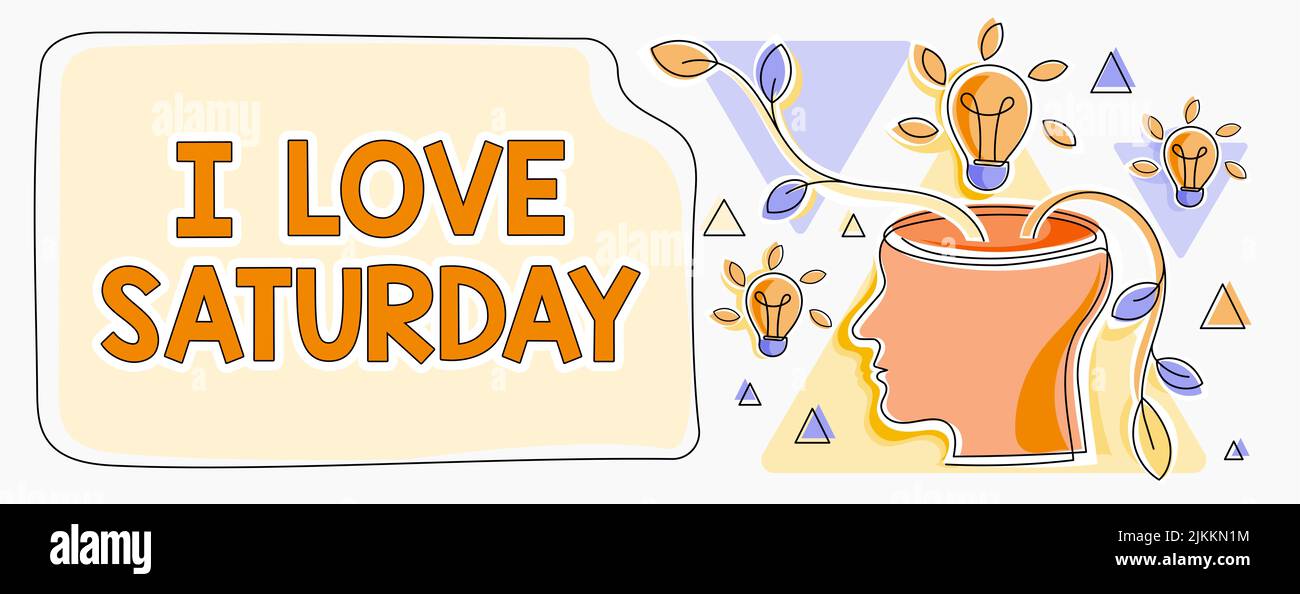 Conceptual caption I Love Saturday. Business concept To have affection ...