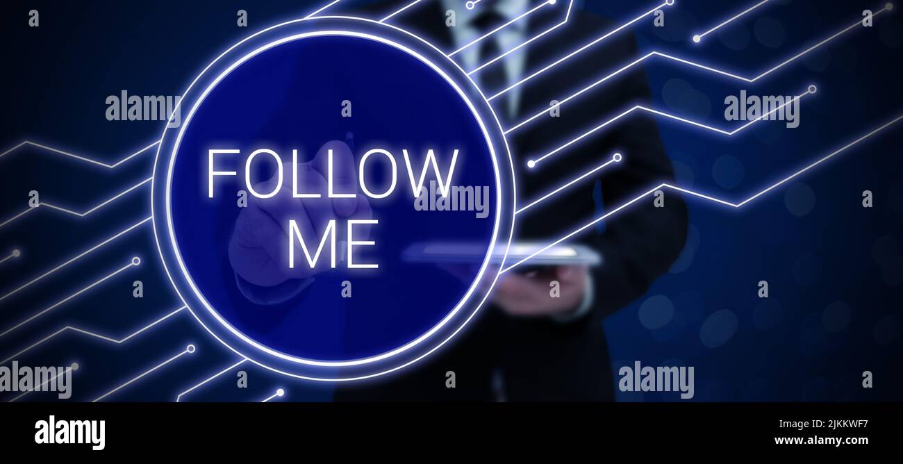 Conceptual display Follow Me. Business concept Inviting a person or ...