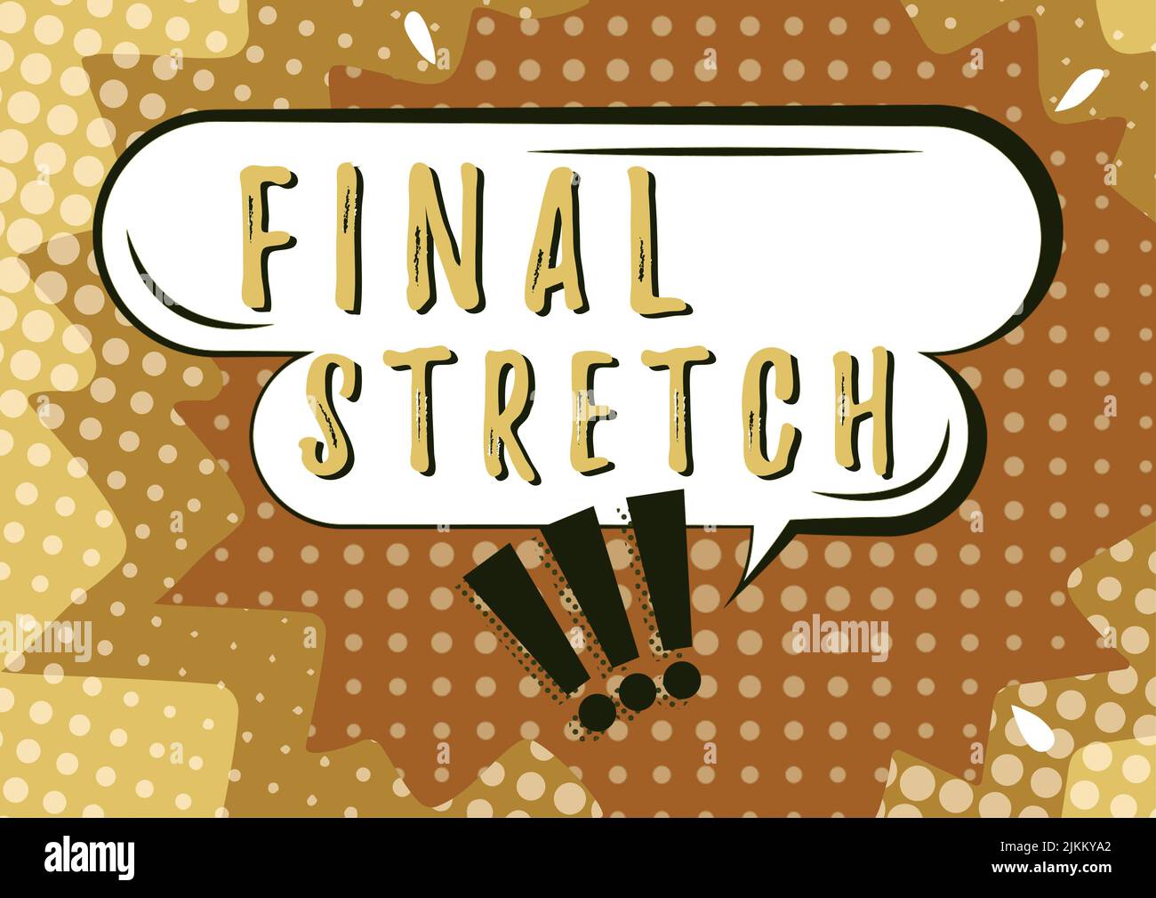 Sign displaying Final Stretch. Word Written on Last Leg Concluding ...