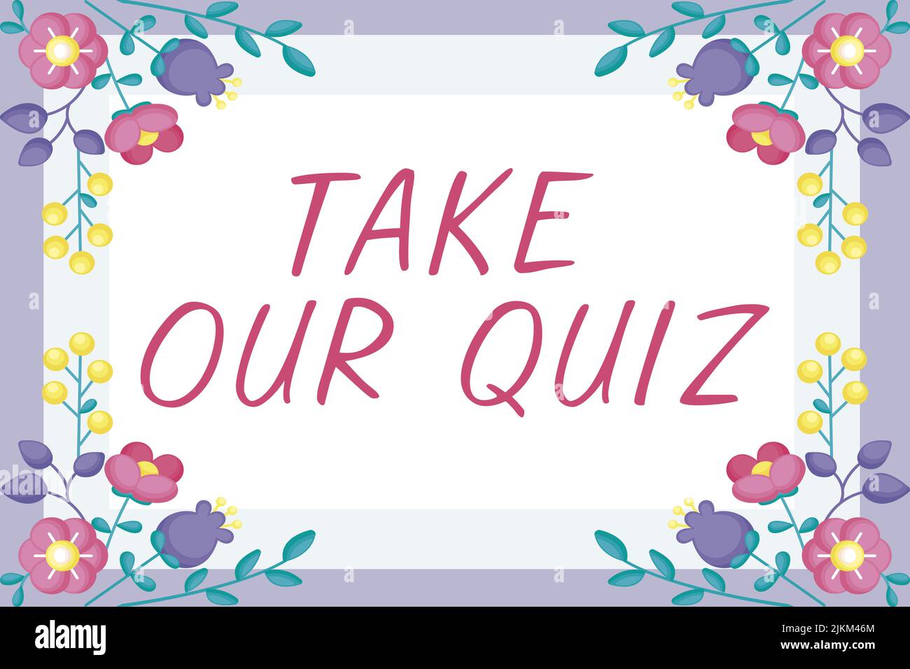 Sign displaying Take Our Quiz. Business overview Fill out our ...