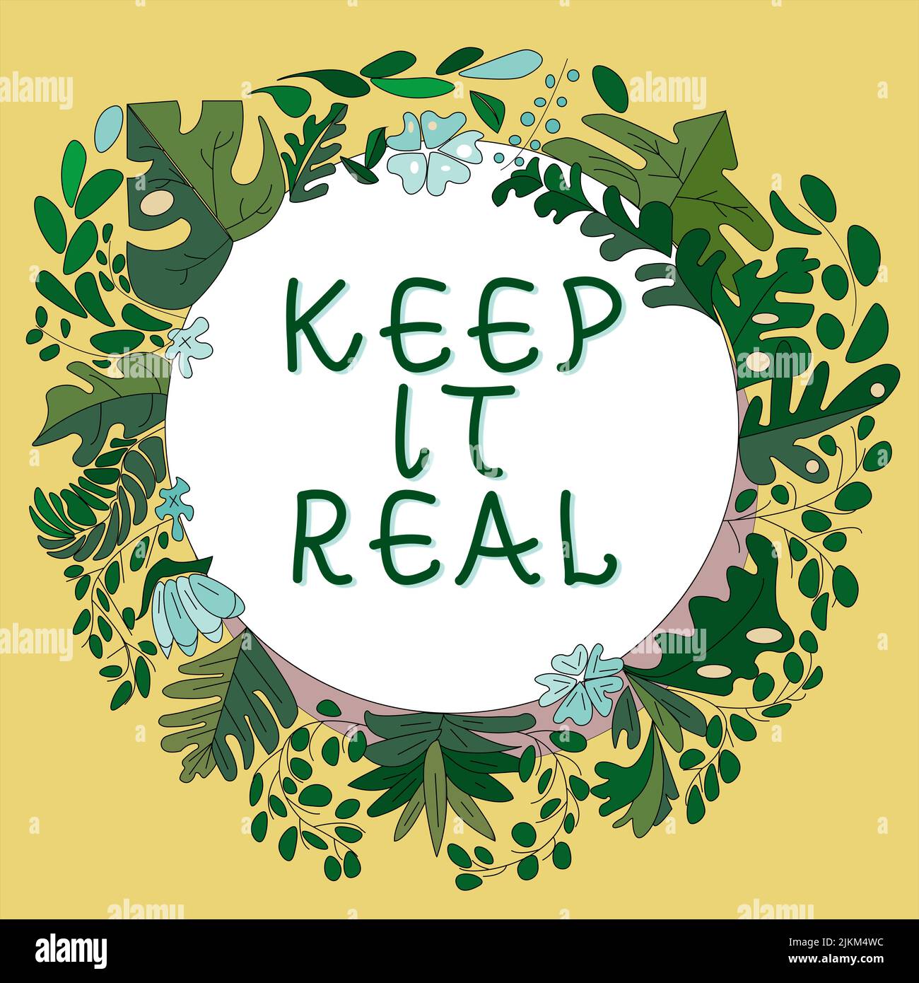 Text sign showing Keep It Real. Conceptual photo Be yourself honest ...