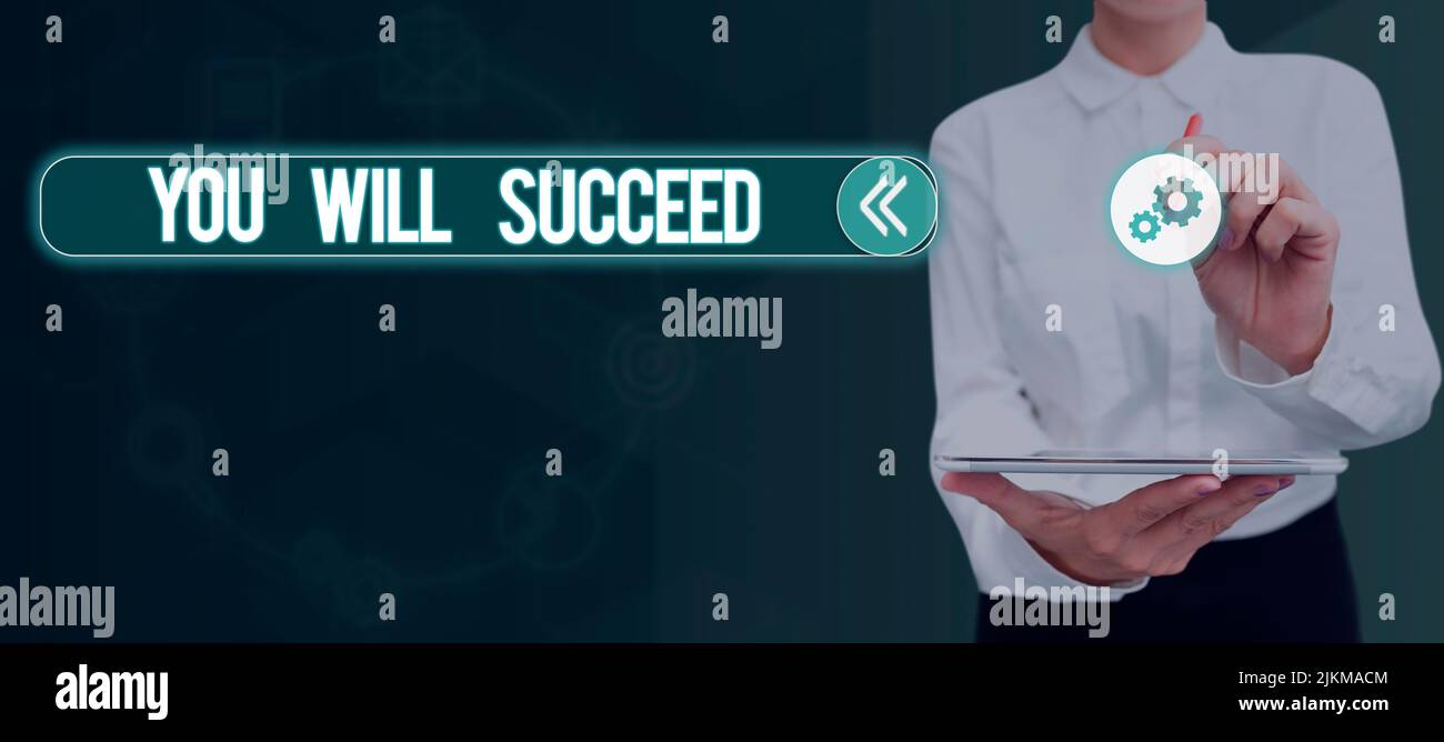 Sign displaying You Will Succeed. Business overview Inspiration ...