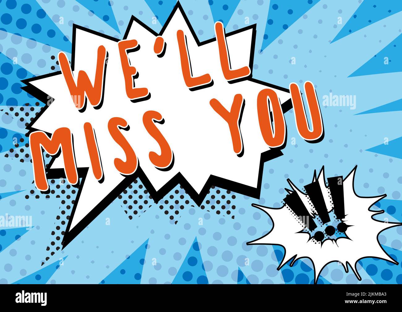 Sign displaying We Ll Miss You. Concept meaning Going to feel sad ...