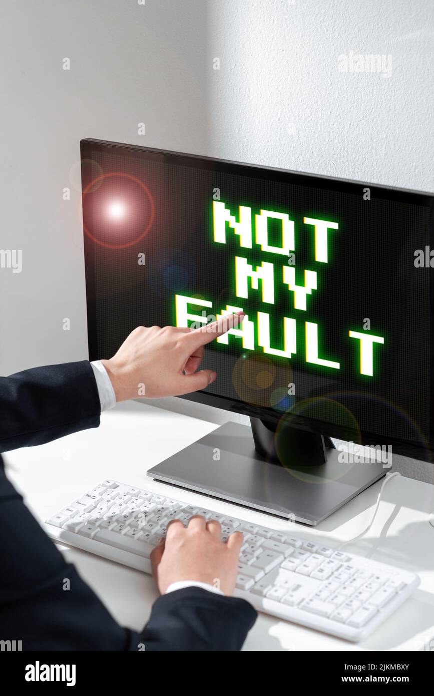 Conceptual display Not My Fault. Business concept To make excuses to ... Conceptual display Not My Fault. Business concept To make excuses to ...