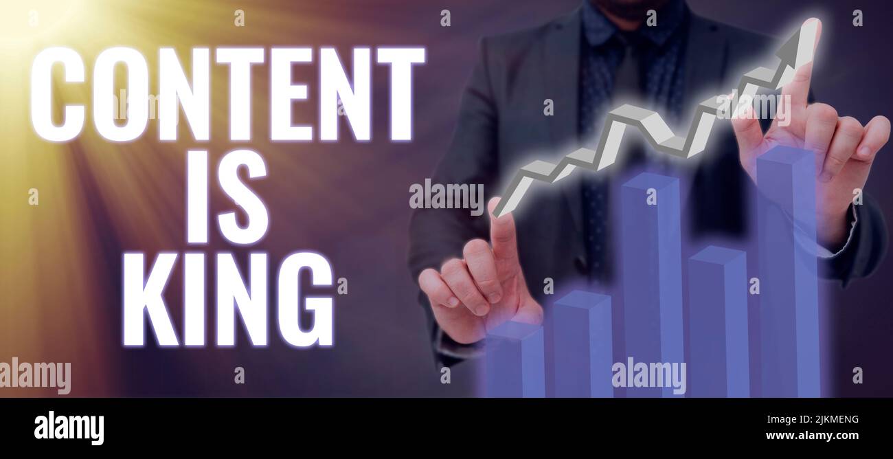Sign displaying Content Is King. Business approach Content is the heart ...