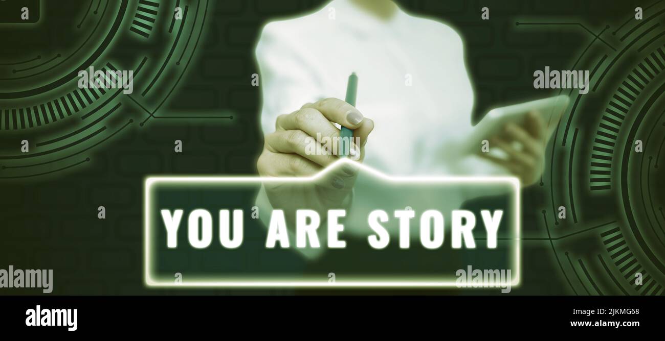 Sign displaying You Are Story. Word for Your stories count and are ...