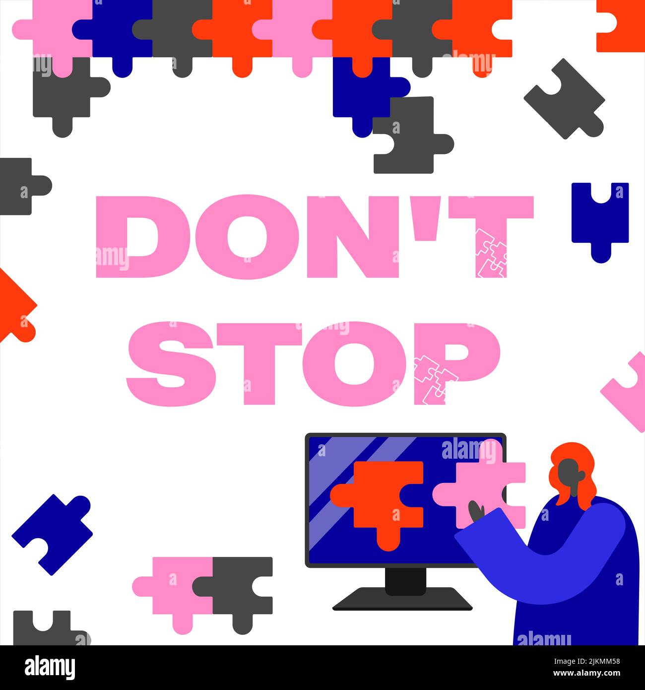 Text caption presenting Don T Not Stop. Business overview Continue what had been doing without ...