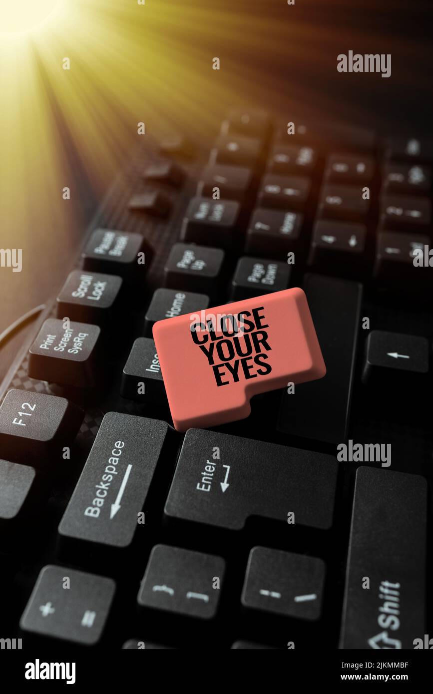 Hand writing sign Close Your Eyes, Business approach Cover your sight ...