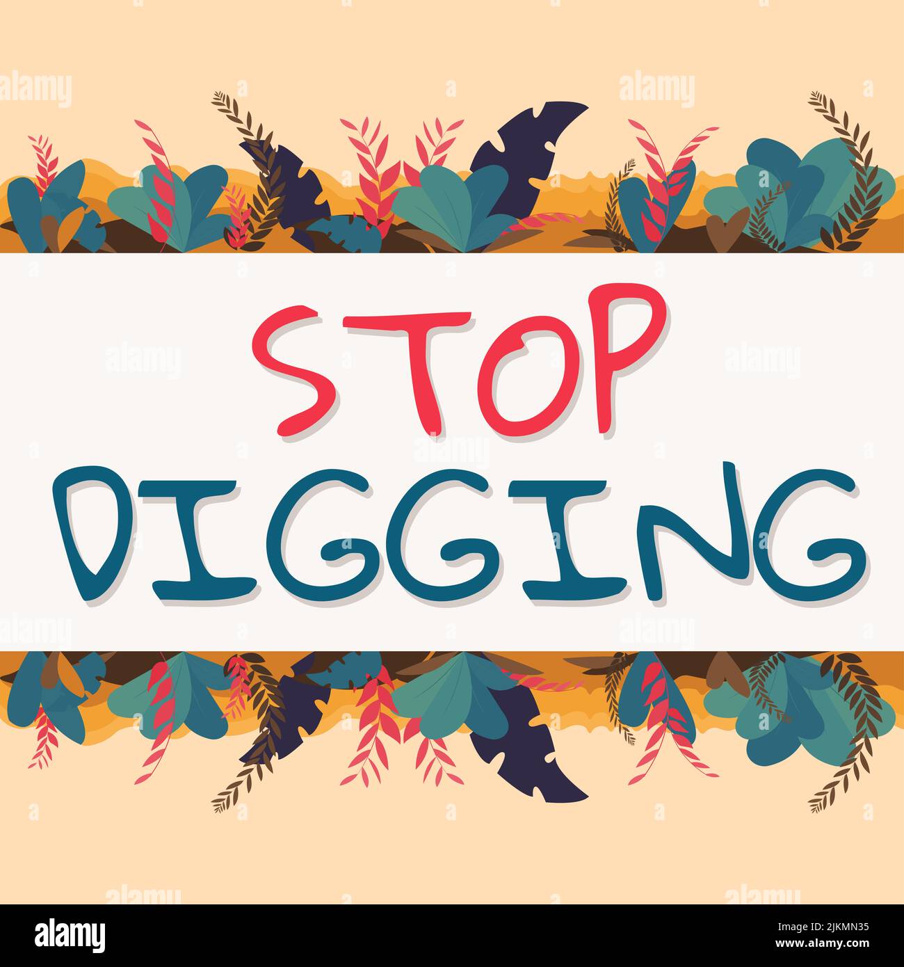 Sign displaying Stop Digging. Business showcase Prevent Illegal ...