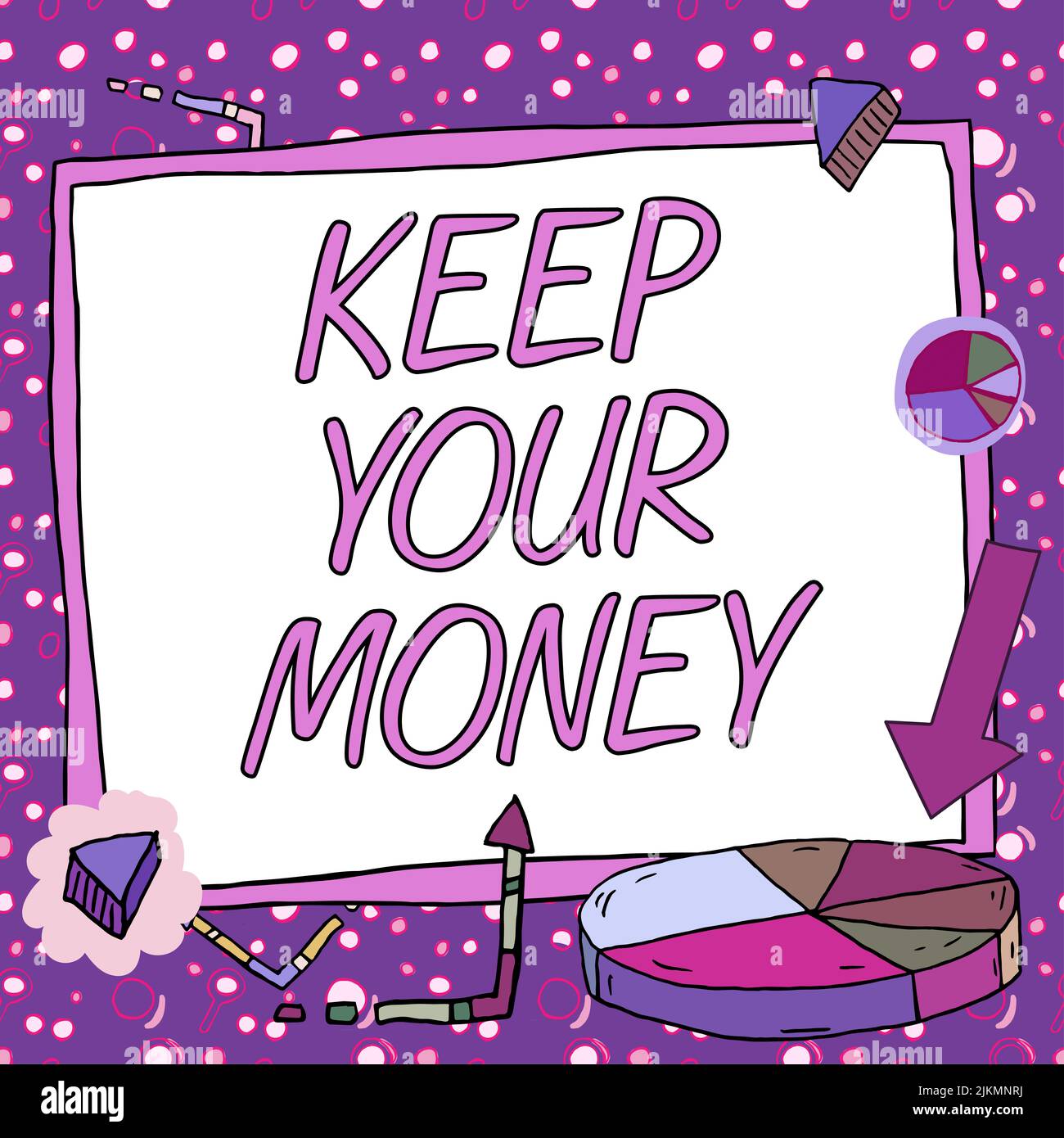 Hand writing sign Keep Your Money. Internet Concept Save incomes for ...