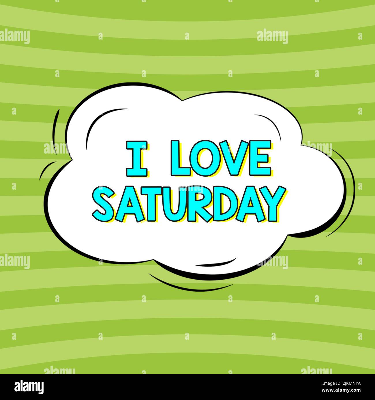 Handwriting text I Love Saturday, Business idea To have affection for ...