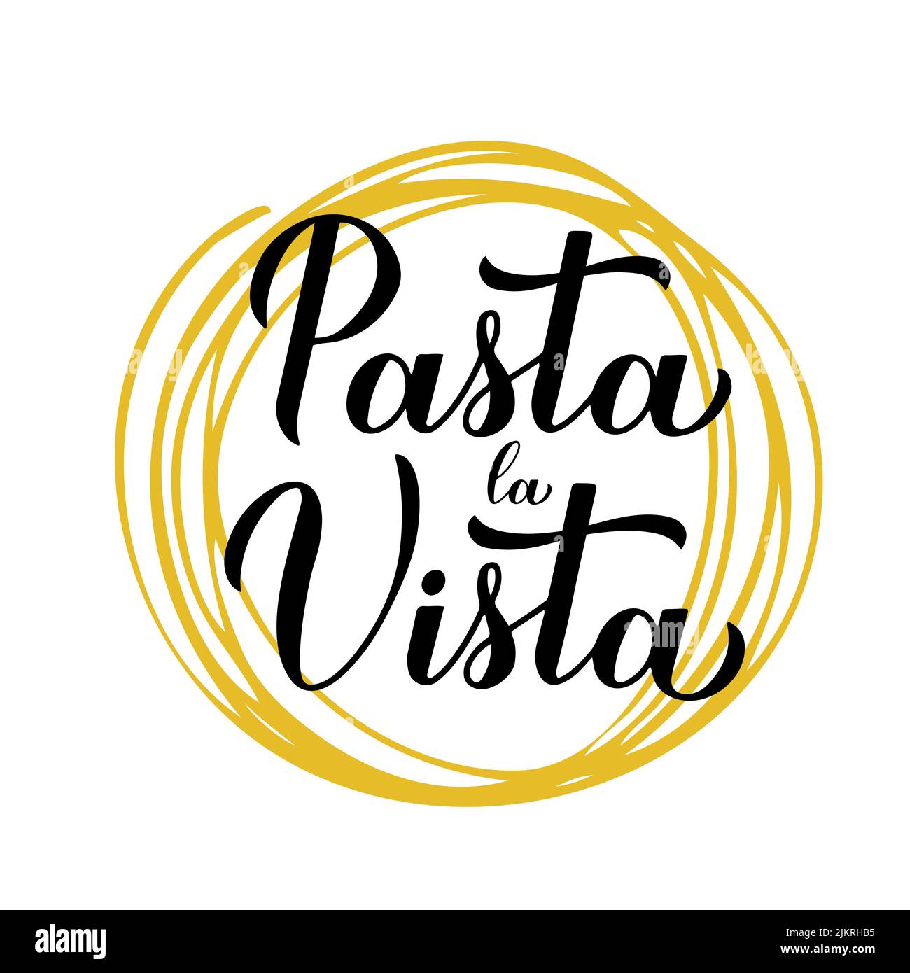 Pasta la vista calligraphy hand lettering. Funny food quote. Vector ...