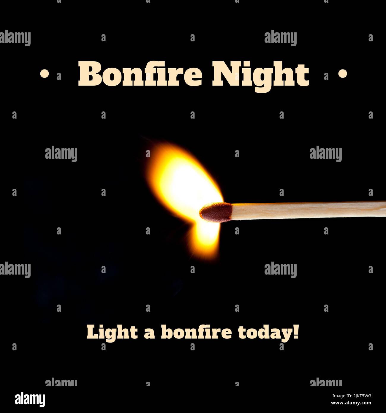 Composition of bonfire night and light a bonfire today texts with match ...