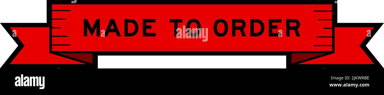 Ribbon label banner with word made to order in red color on white ...
