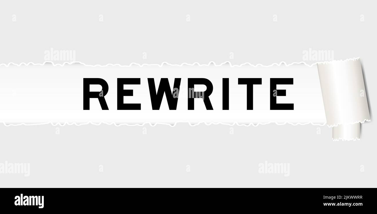 Ripped gray paper background that have word rewrite under torn part ...