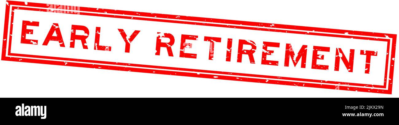 Grunge red early retirement word square rubber seal stamp on white ...