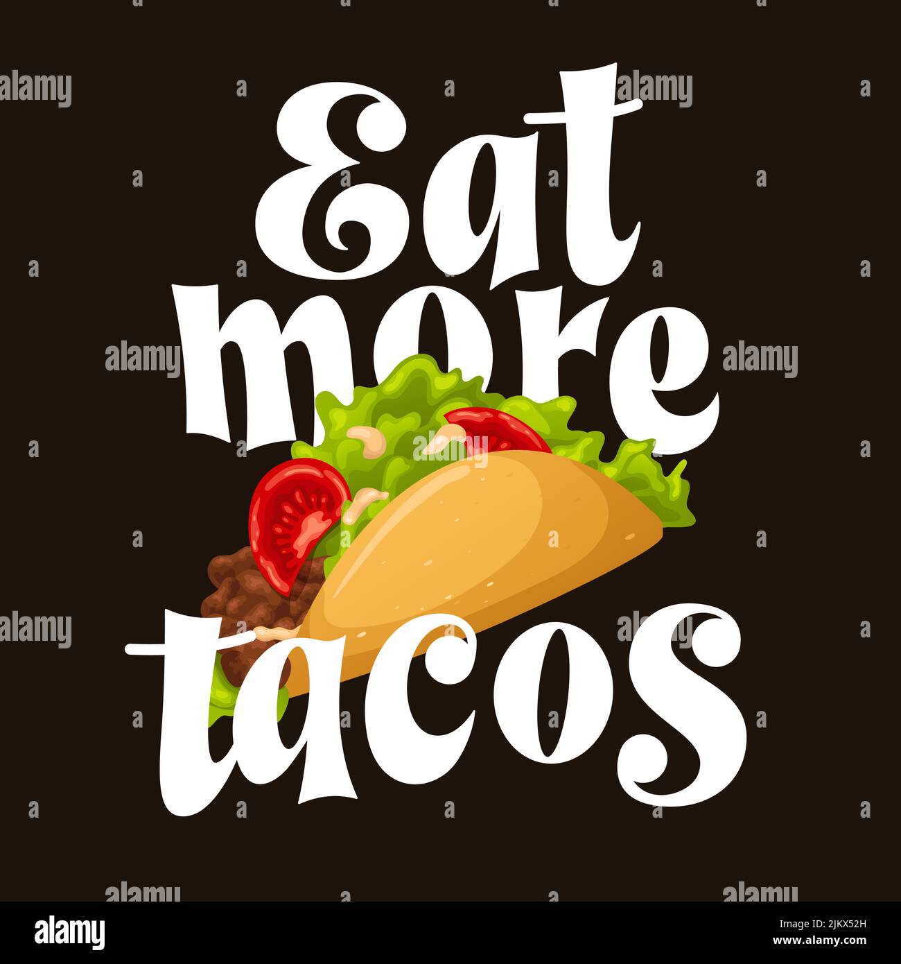 Taco bar with meat and vegetables. Mexican hand drawn lettering quote ...