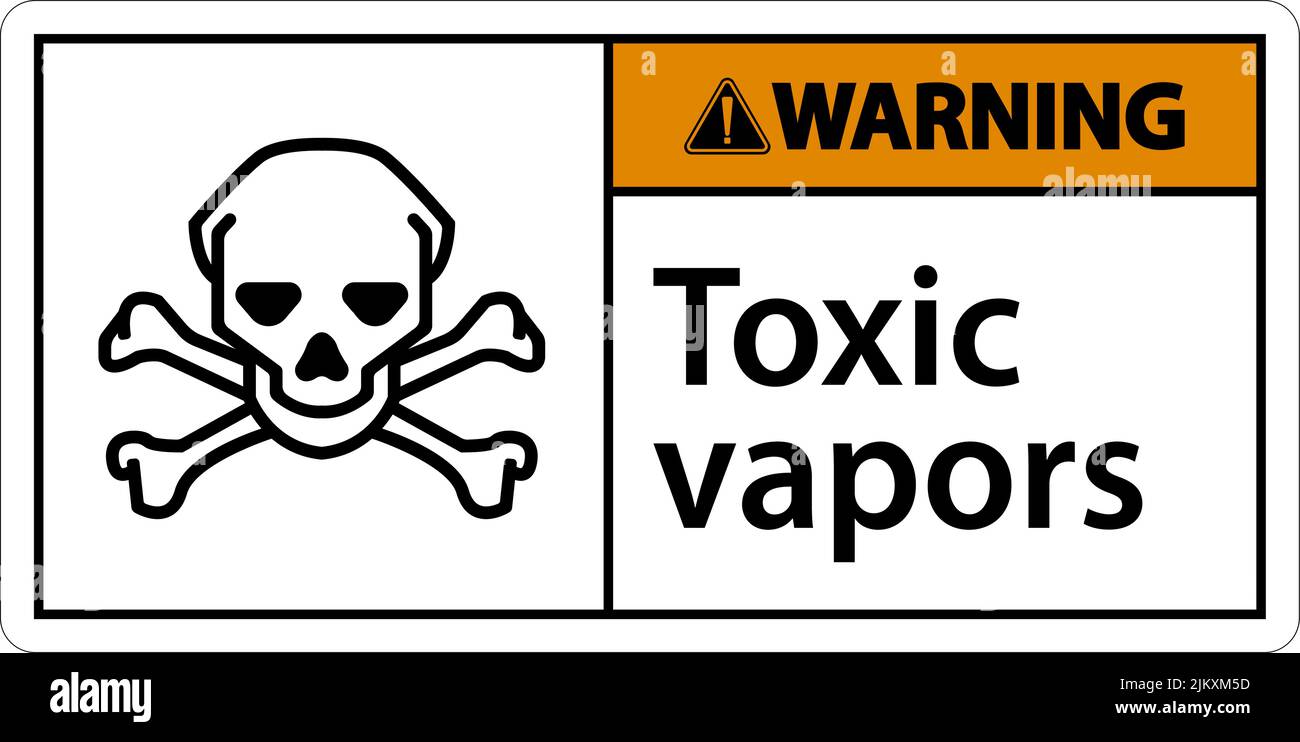 Warning Toxic Vapors Sign On White Background Stock Vector Image & Art ...