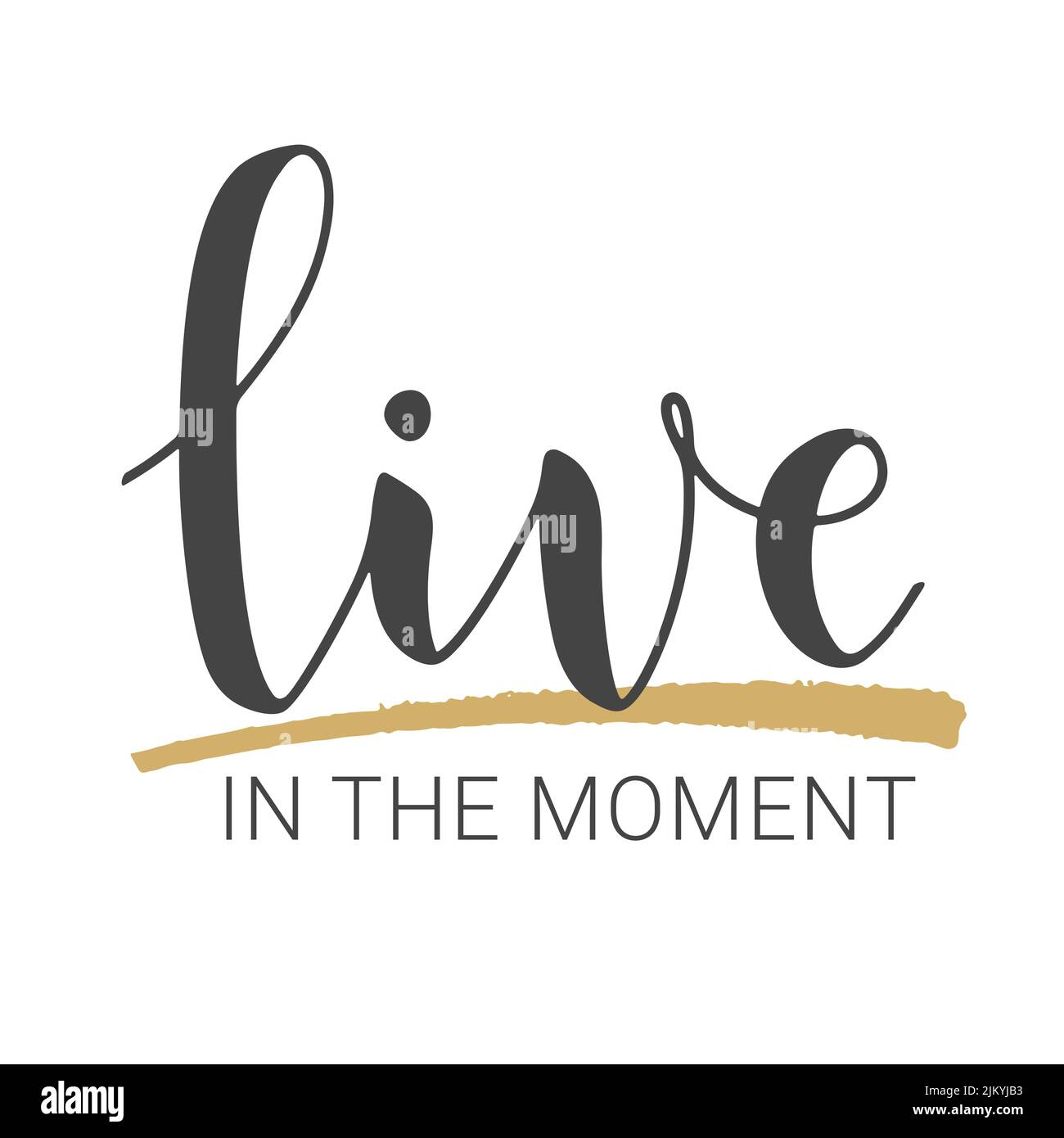 Vector Illustration. Handwritten Lettering of Live In The Moment ...