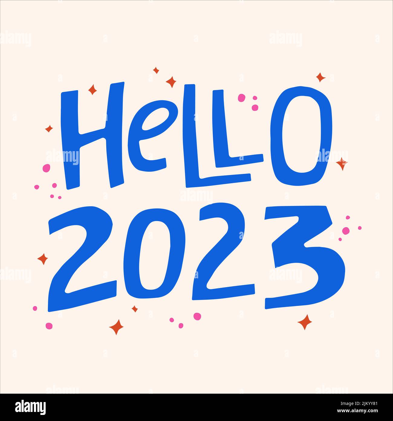 Hello 2023 - hand-drawn quote. Creative lettering illustration for New ...
