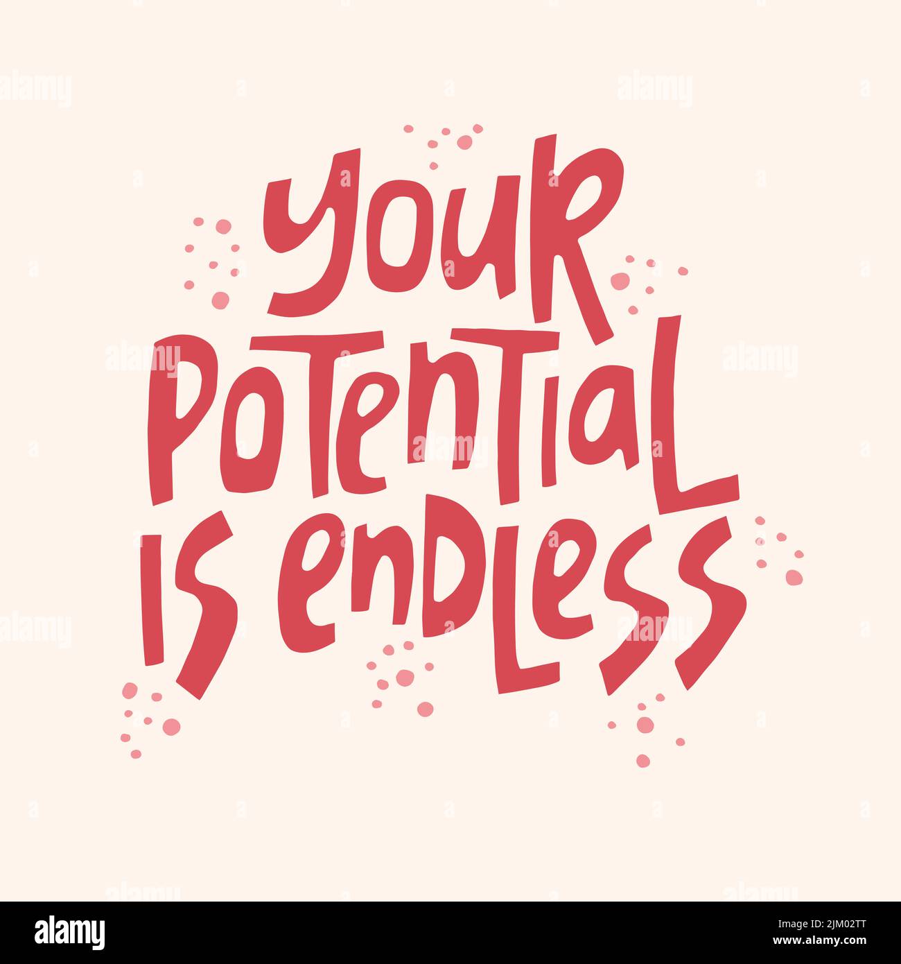 Your potential is endless - hand-drawn quote. Creative lettering ...