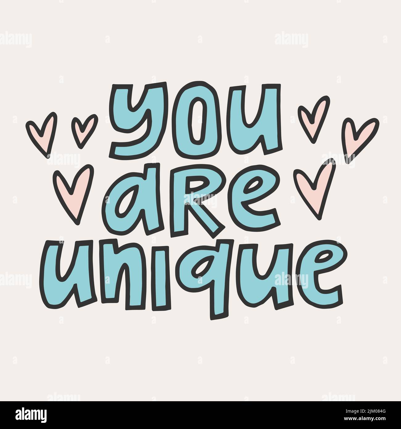 You are unique - hand-drawn quote with hearts. Creative lettering ...