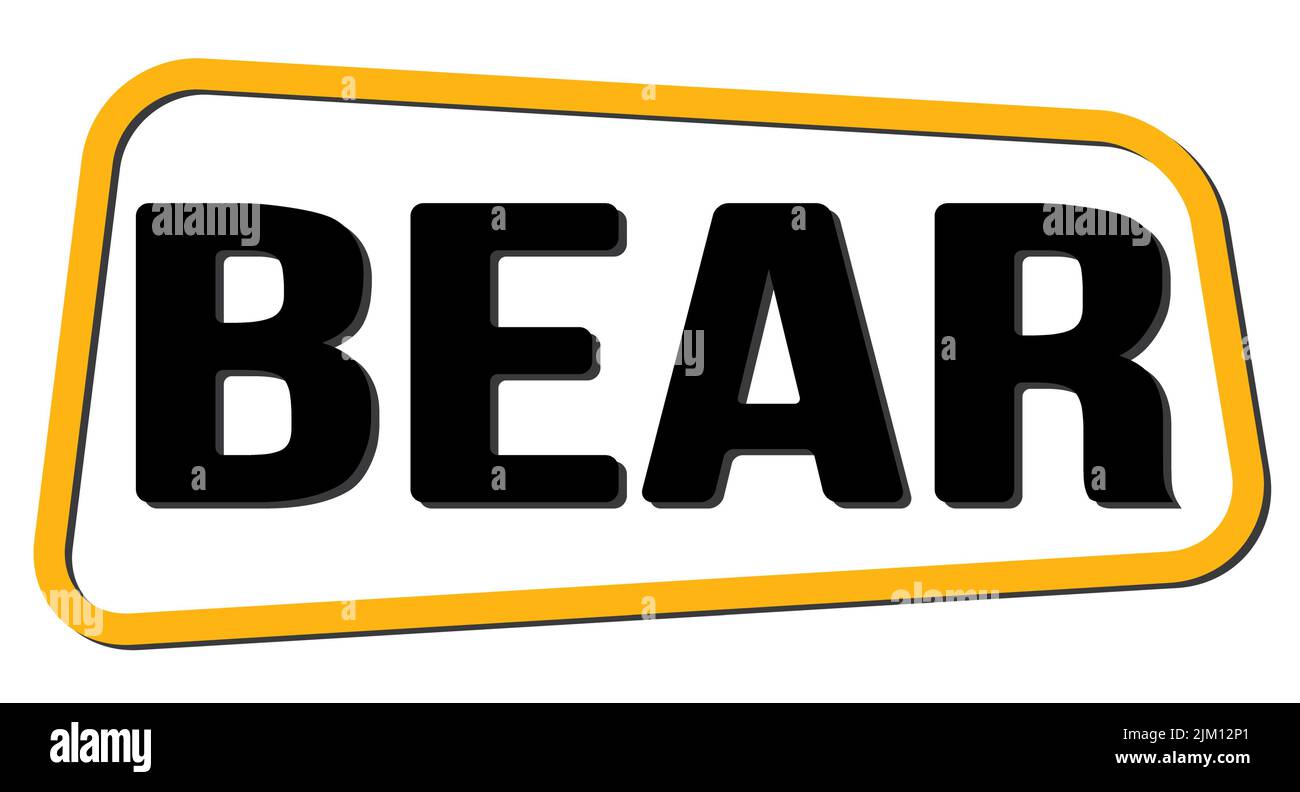 BEAR text written on yellow-black trapeze stamp sign Stock Photo - Alamy