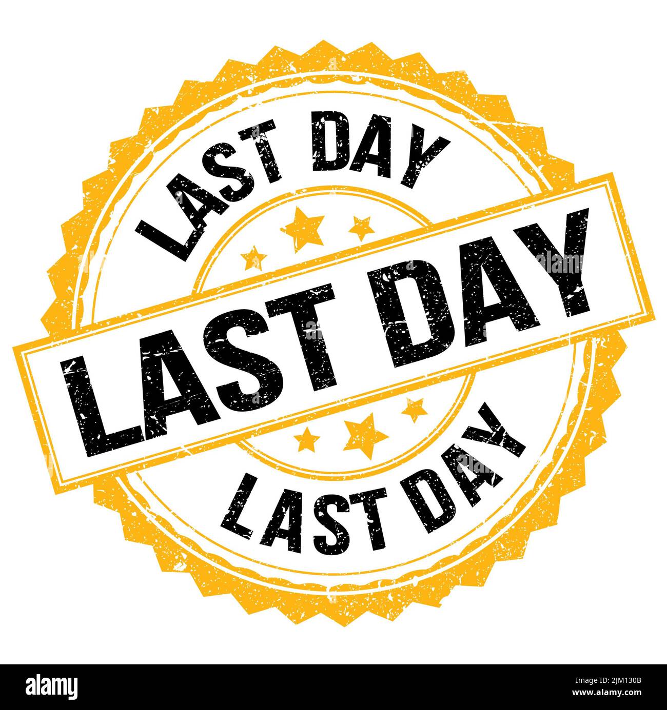 LAST DAY text written on yellow-black round stamp sign Stock Photo - Alamy