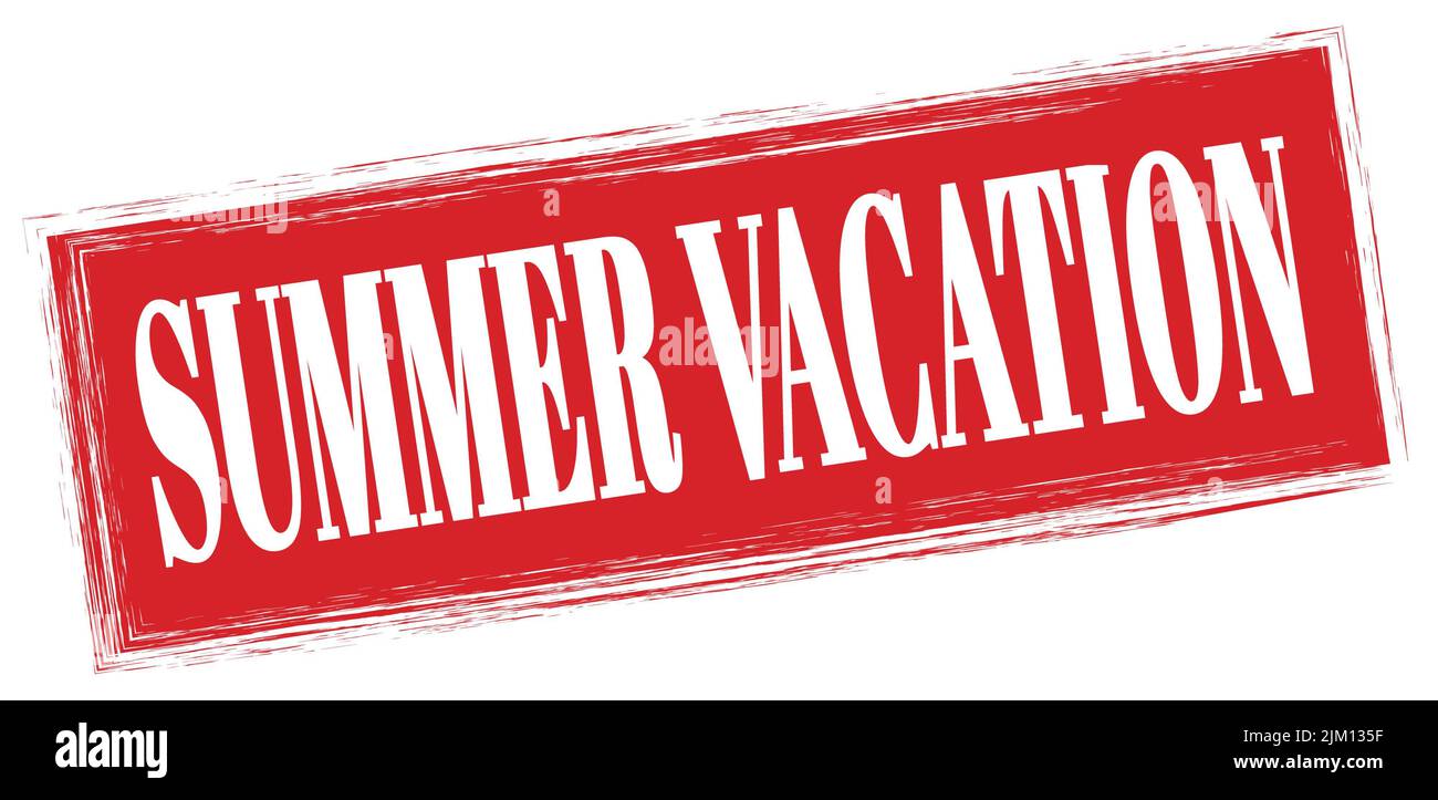 SUMMER VACATION text written on red rectangle stamp sign Stock Photo ...