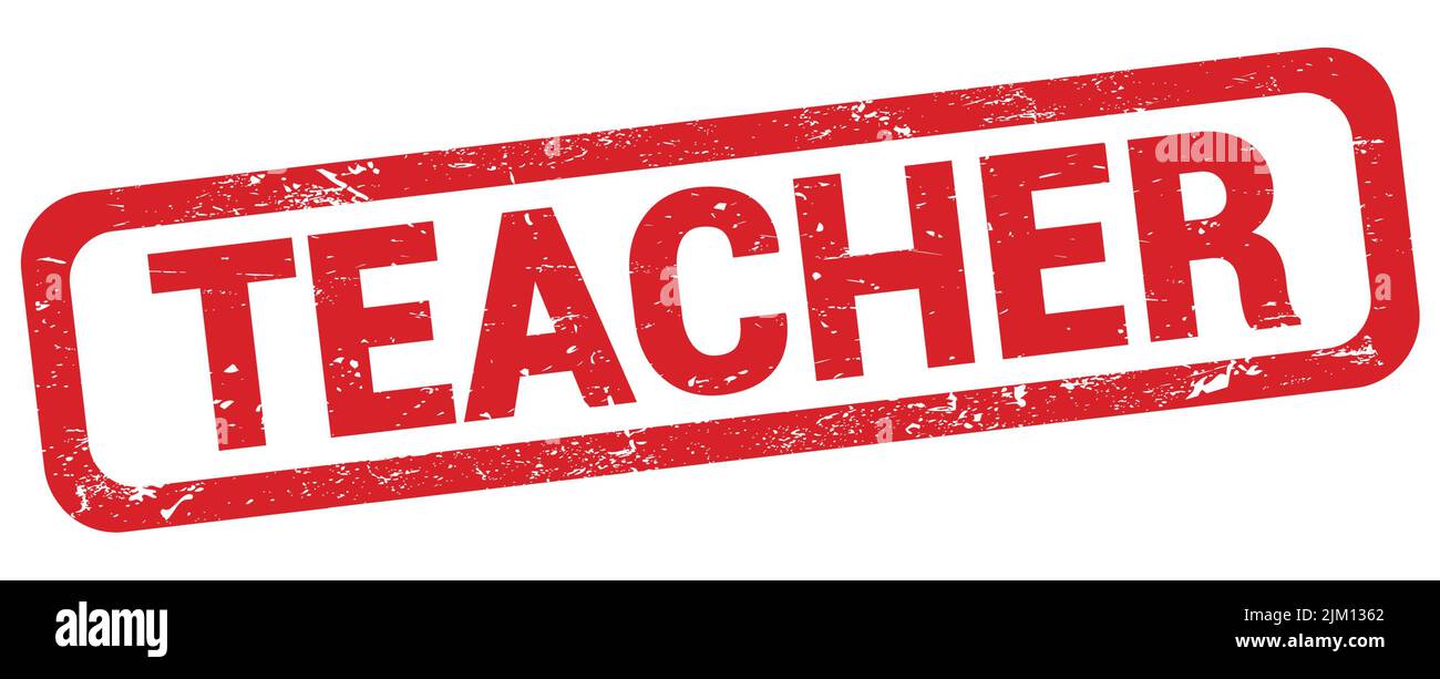 TEACHER text written on red rectangle stamp sign Stock Photo - Alamy
