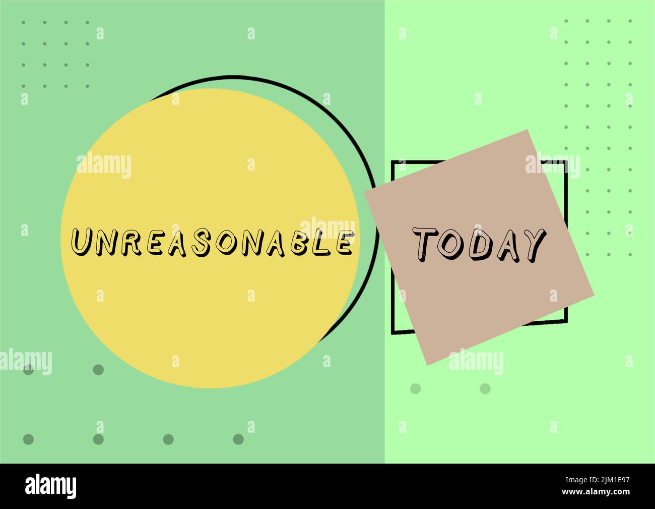 Handwriting text Unreasonable. Business concept Beyond the limits of ...