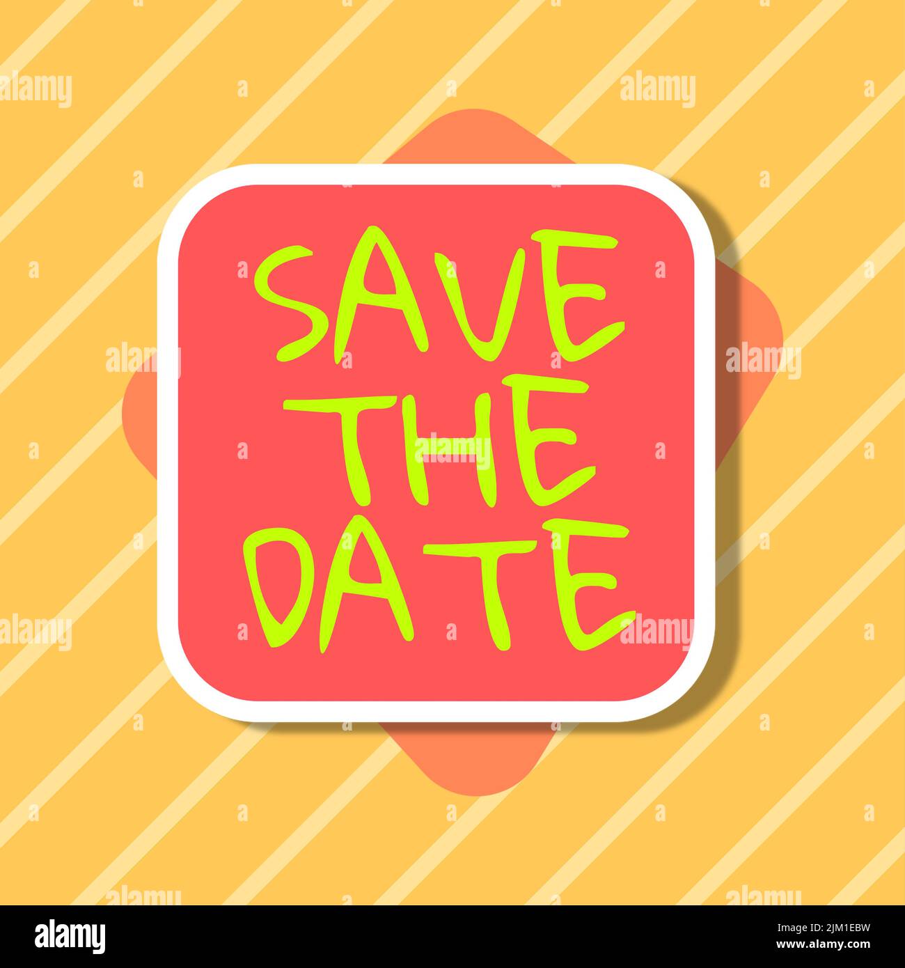 Sign displaying Save The Date. Business showcase Systematized events ...