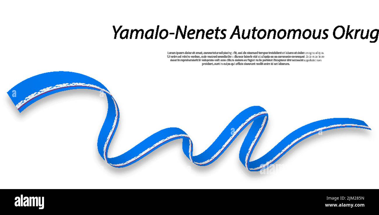 Waving ribbon or stripe with flag of Yamalo-Nenets Autonomous Okrug is ...