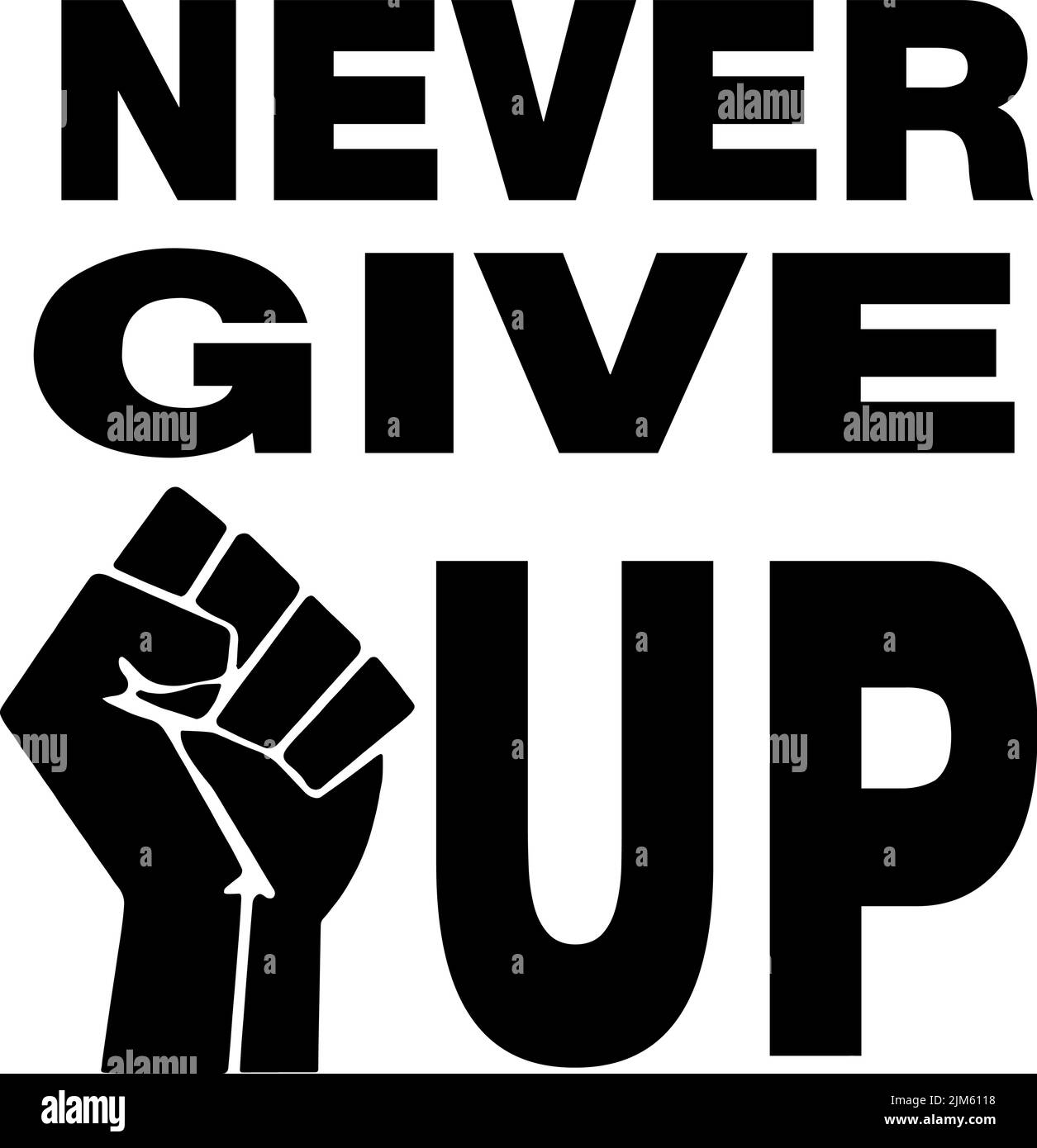 A vector of a never give up quote motivation text for typography shirt ...