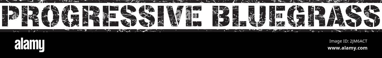 A vector illustration of a "Progressive Bluegrass" inscription on a ...