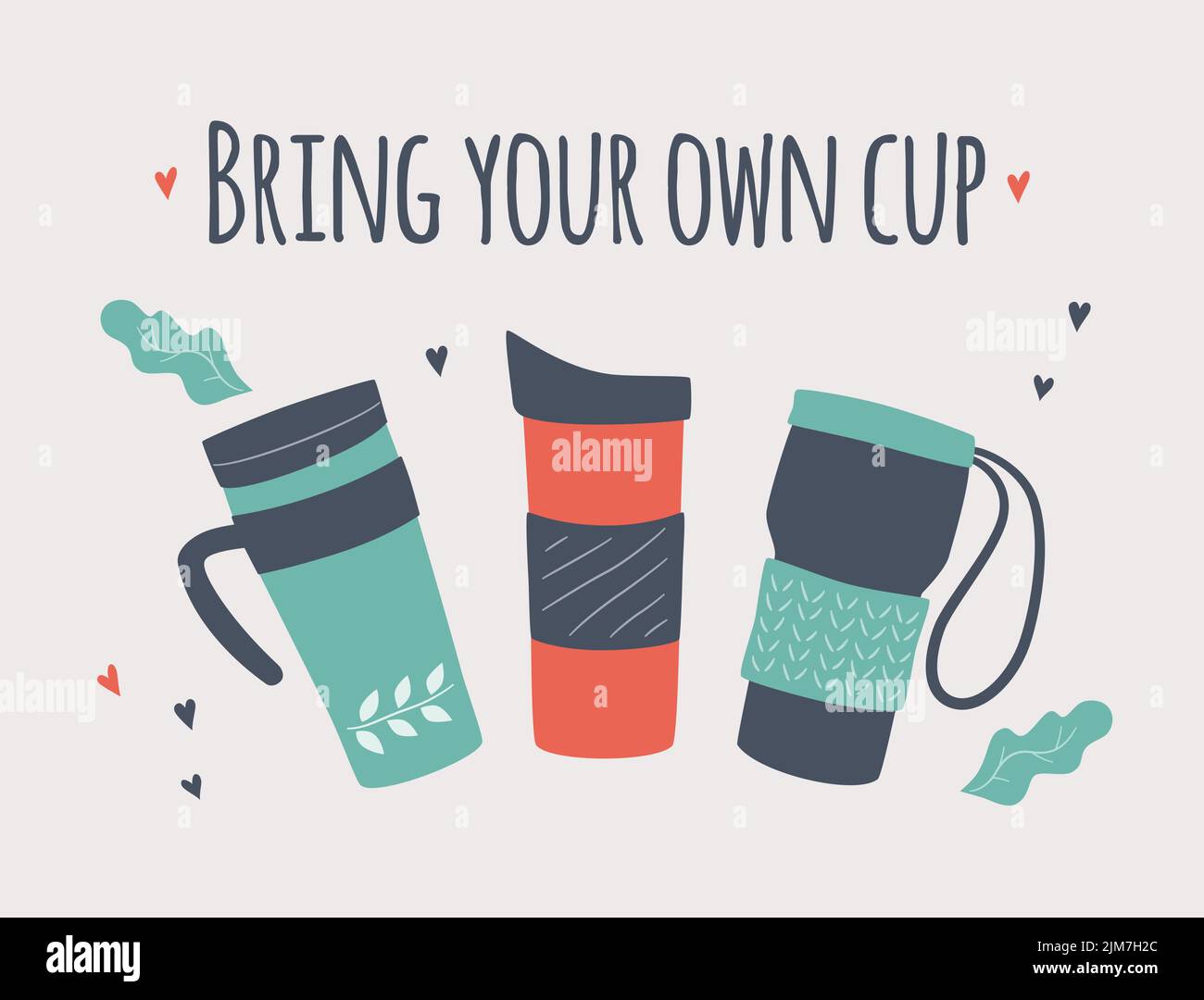 Bring your own cup. BYOC. Hand drawn reusable coffee to go mug and ...