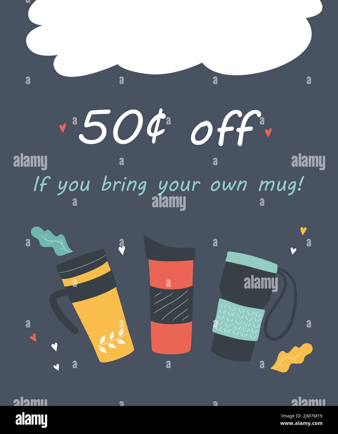 Bring your own mug and get a discount. Flyer with reusable termo cups ...
