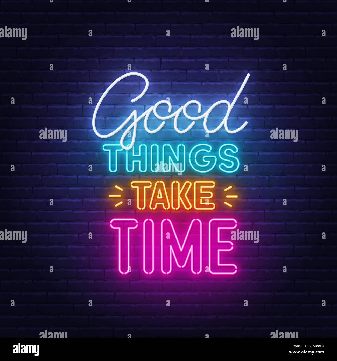Good things take time neon quote on a brick wall Stock Vector Image ...