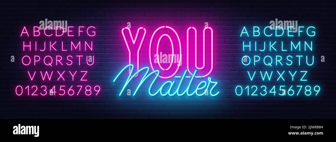 You Matter neon quote on a brick wall. Inspirational glowing lettering ...