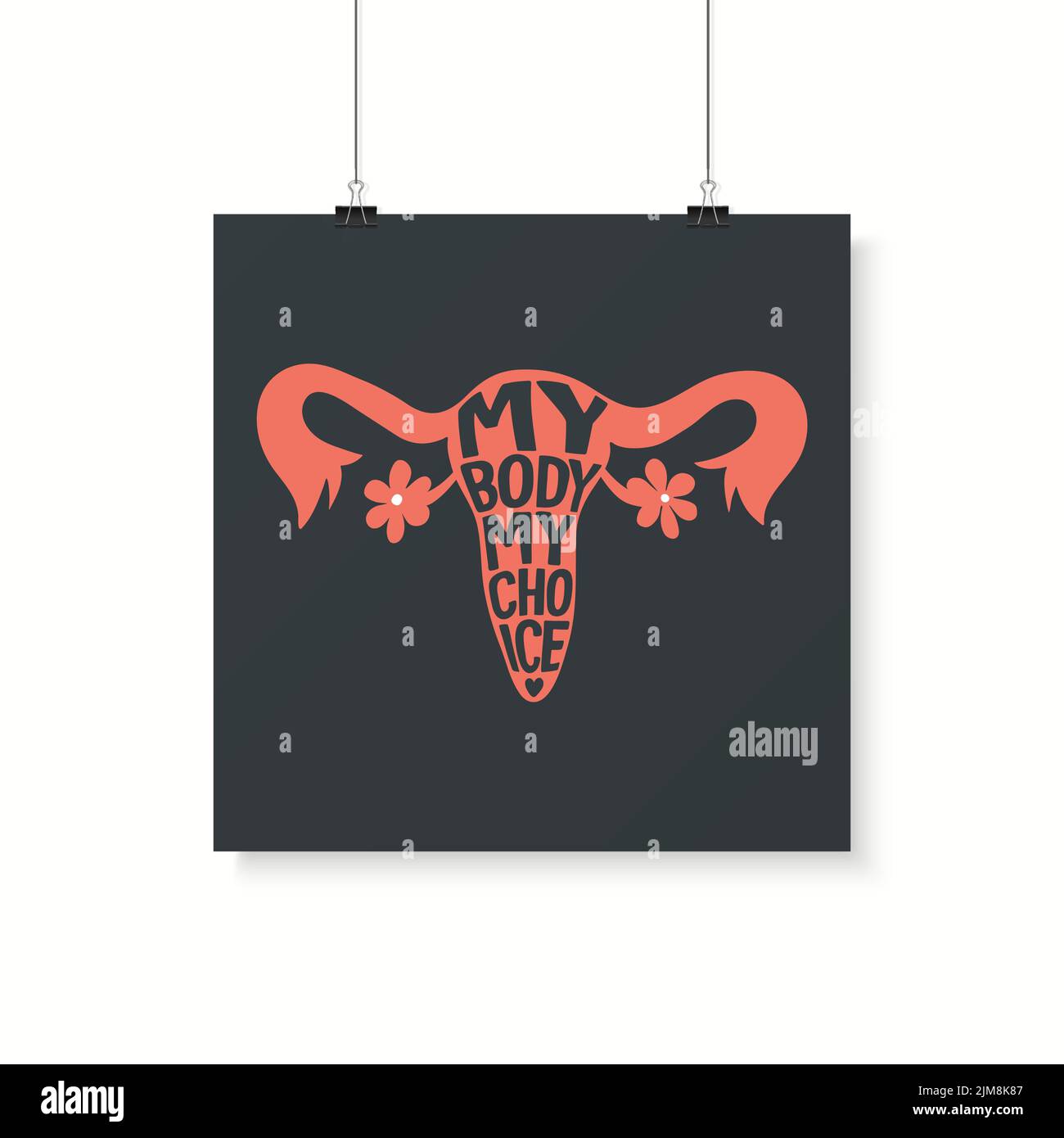 My Body My Choice Sign. Wome s Rights Poster, Demanding Continued ...