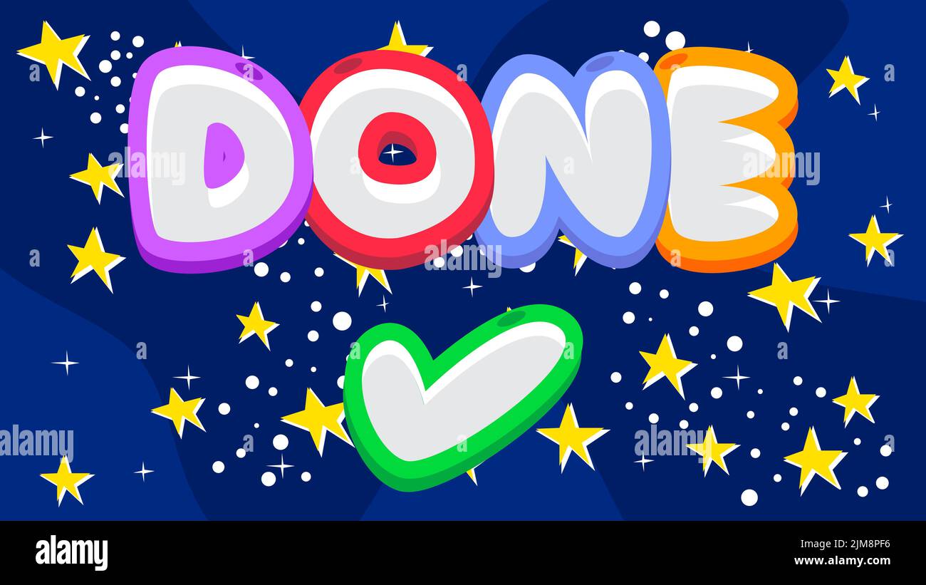 Done text with Checkmark. Word written with Children's font in cartoon ...