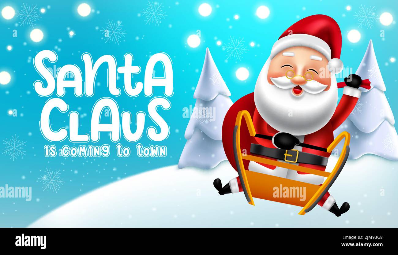 Santa christmas character vector design. Santa cluas is coming to town ...