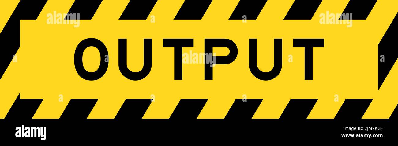 Yellow and black color with line striped label banner with word output ...