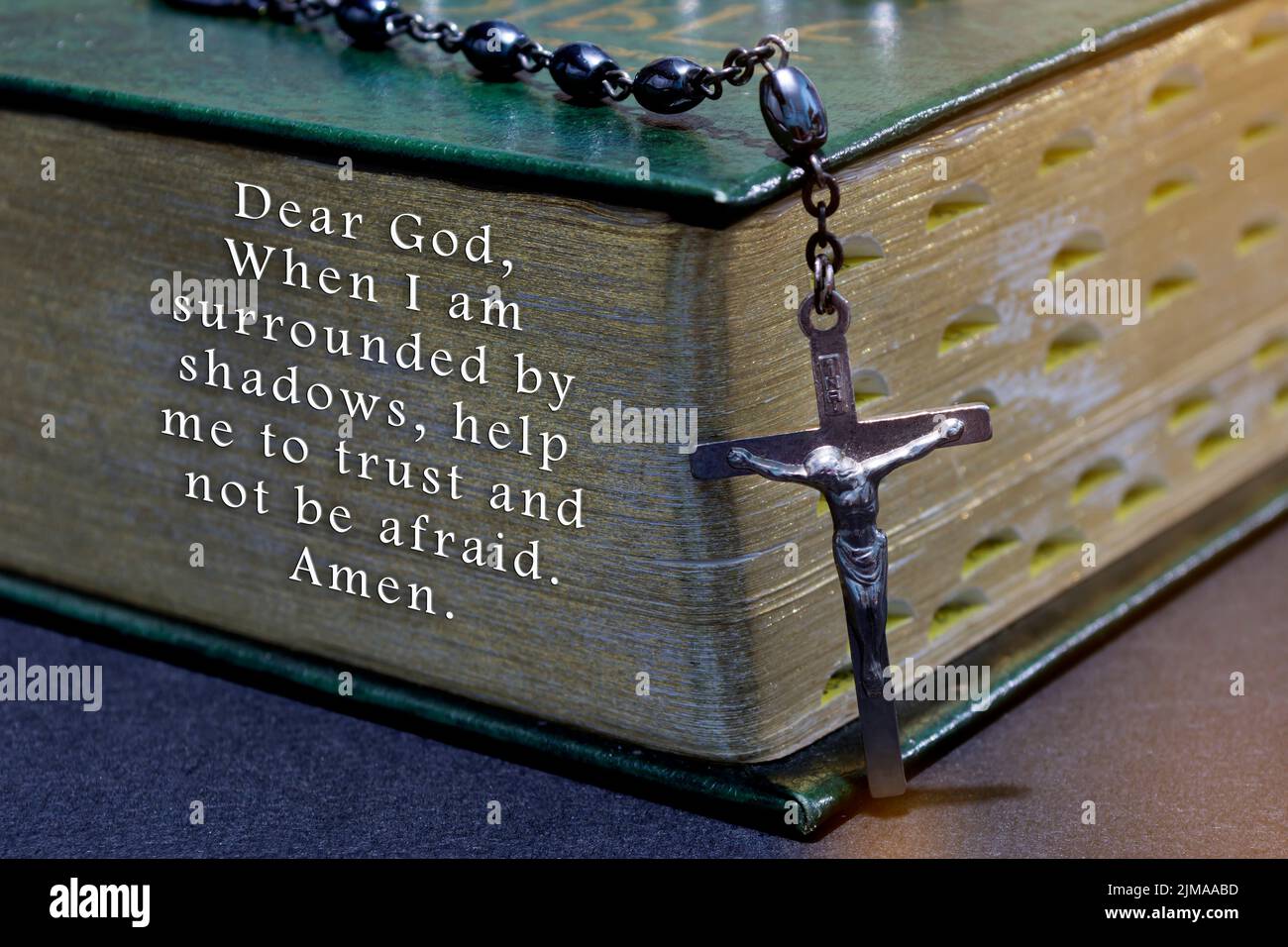 Prayer with the cross over bible - Dear God, when i am surrounded by ...